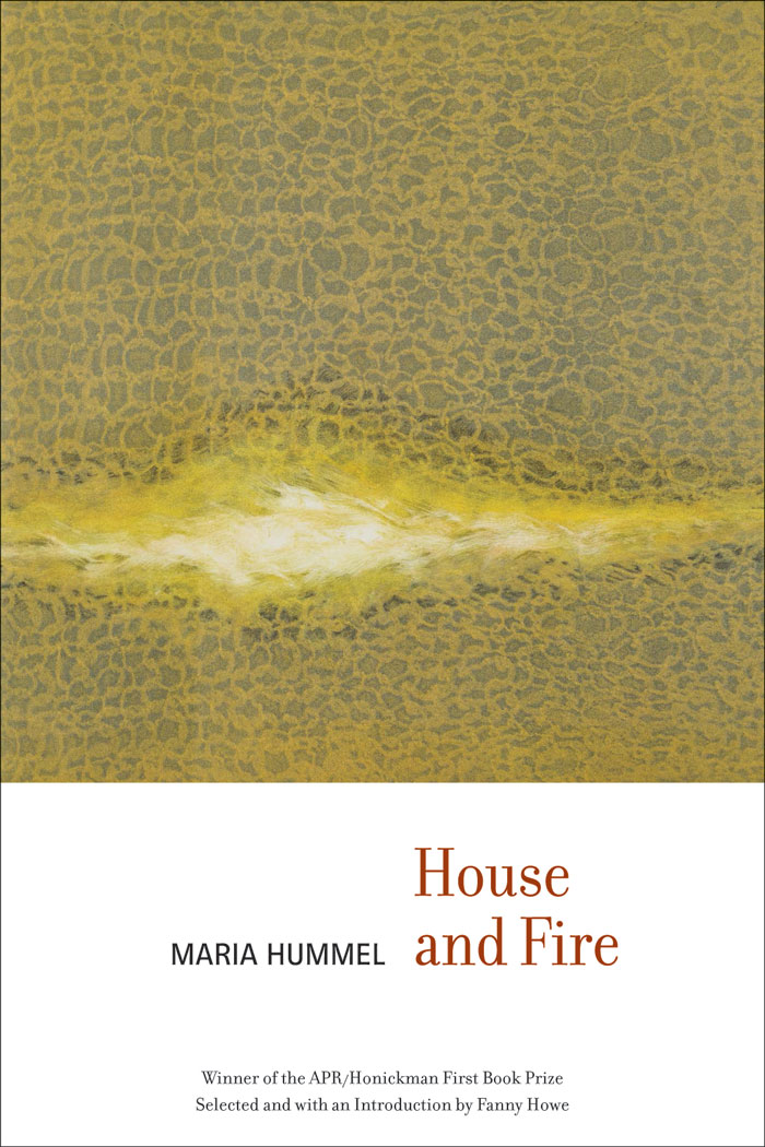 House and Fire by Maria Hummel - Copper Canyon Press