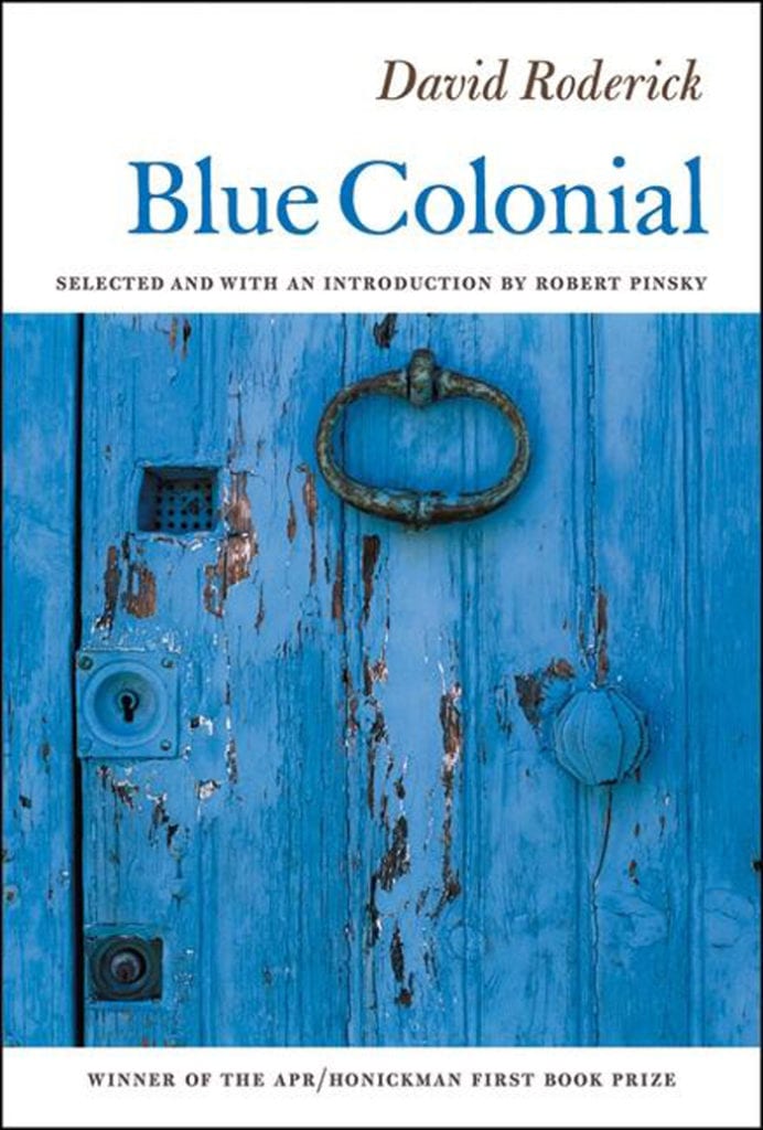 Blue Colonial by David Roderick – Copper Canyon Press
