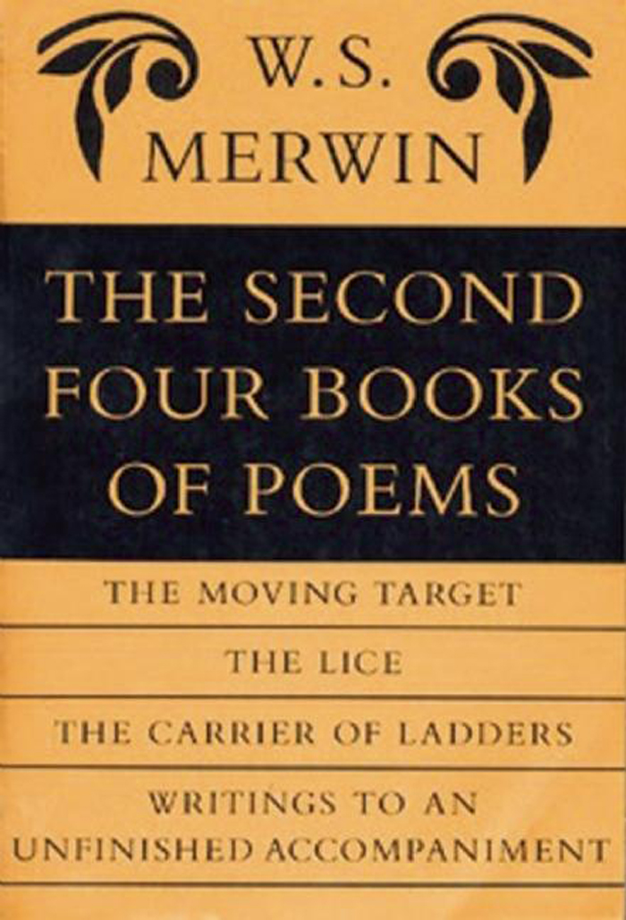 The Second Four Books of Poems by W.S. Merwin - Copper Canyon Press