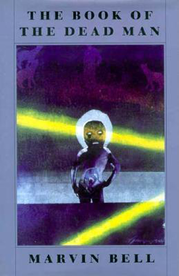 The Book of the Dead Man by Marvin Bell - Copper Canyon Press