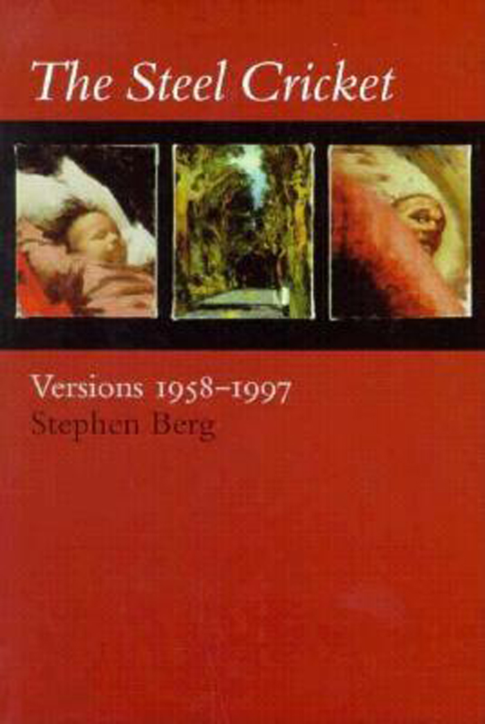 The Steel Cricket: Versions 1958–1997, Stephen Berg, trans. - Copper ...