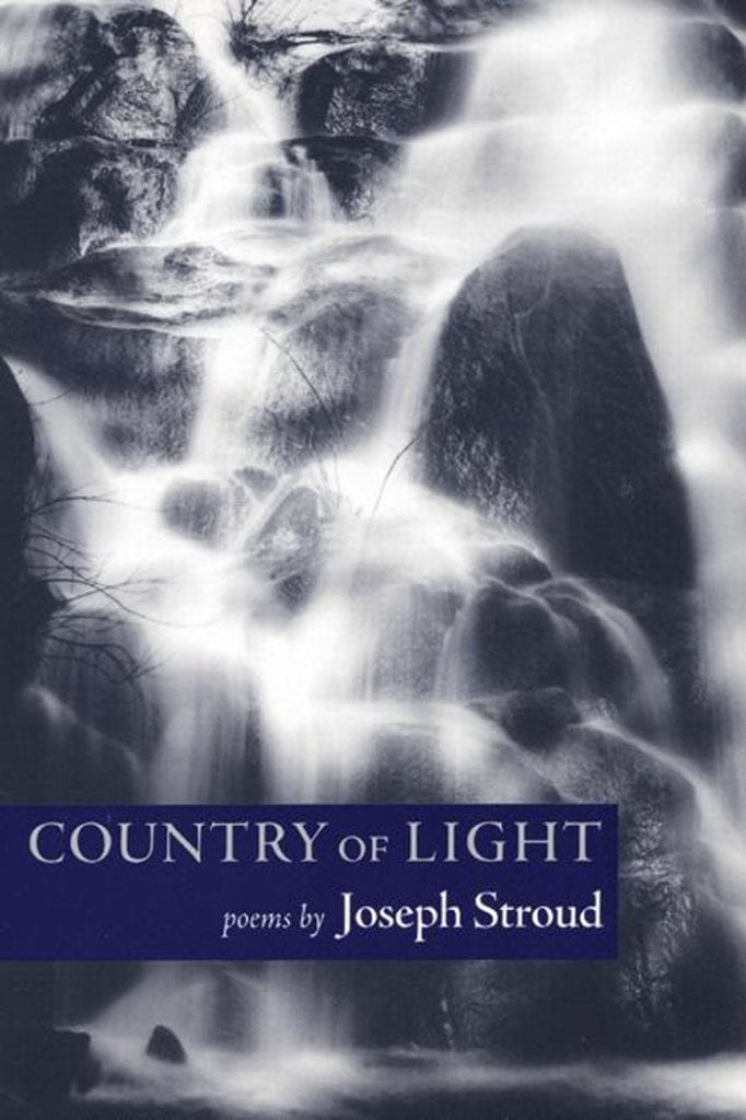 Country of Light by Joseph Stroud - Copper Canyon Press