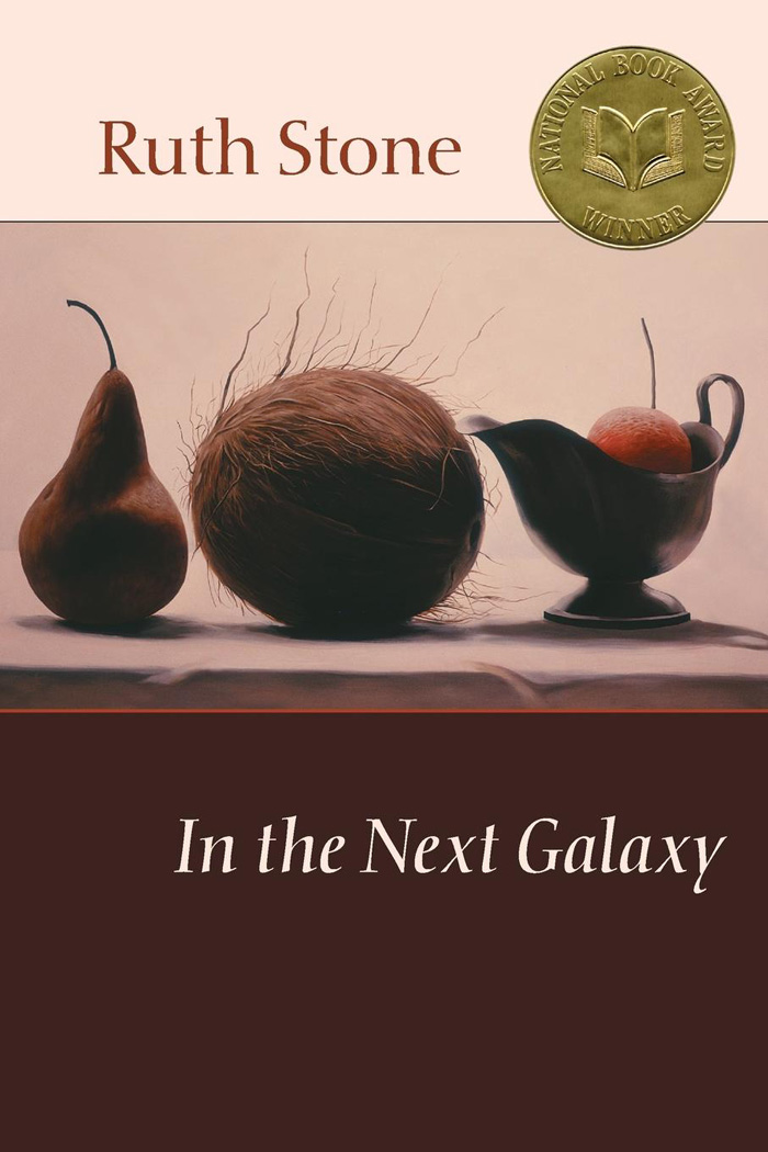 In the Next Galaxy by Ruth Stone - Copper Canyon Press