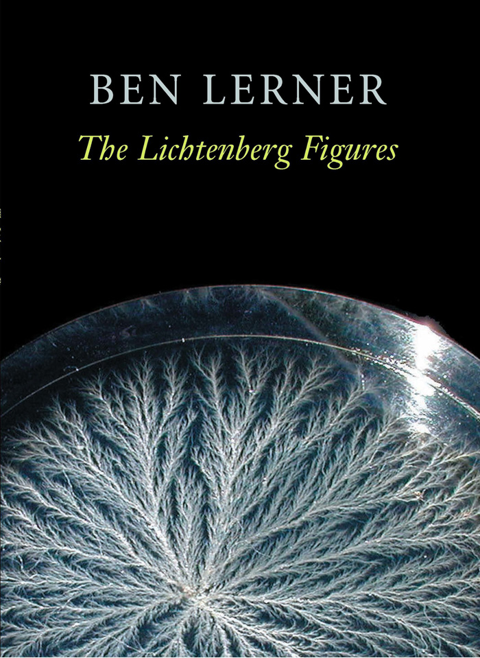 The Lichtenberg Figures by Ben Lerner - Copper Canyon Press