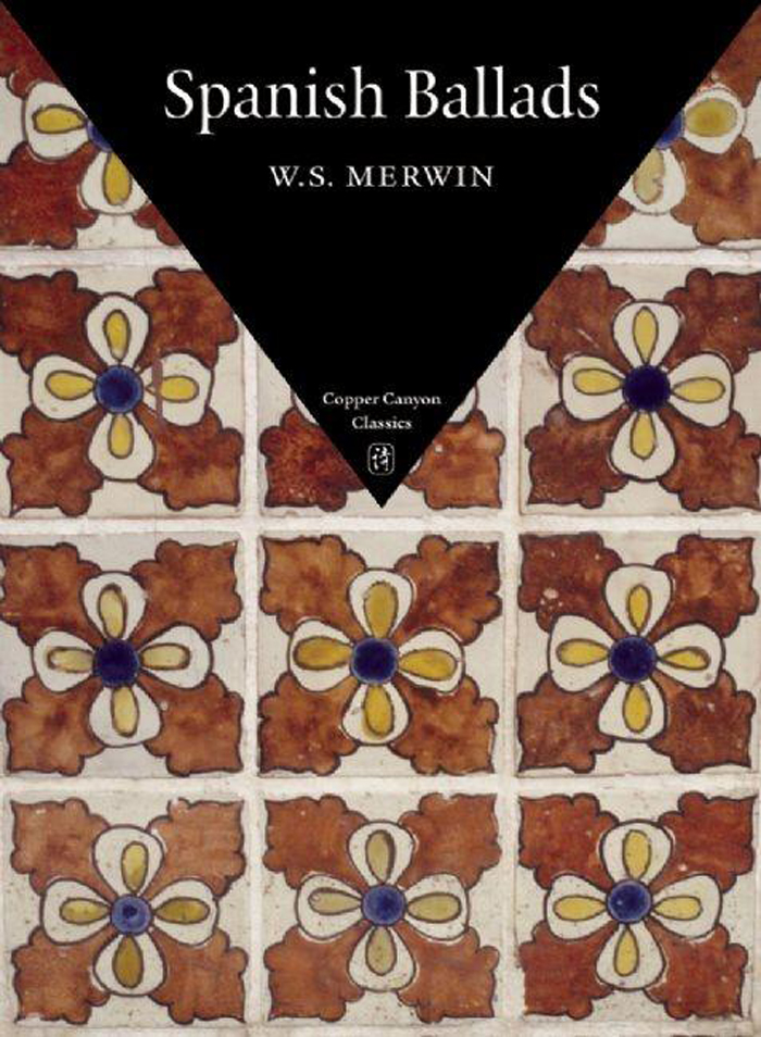 Spanish Ballads, W.S. Merwin, trans. - Copper Canyon Press