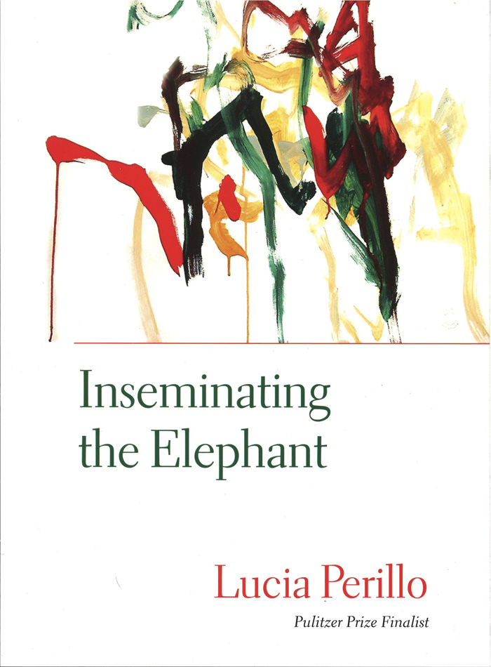 Inseminating the Elephant by Lucia Perillo - Copper Canyon Press