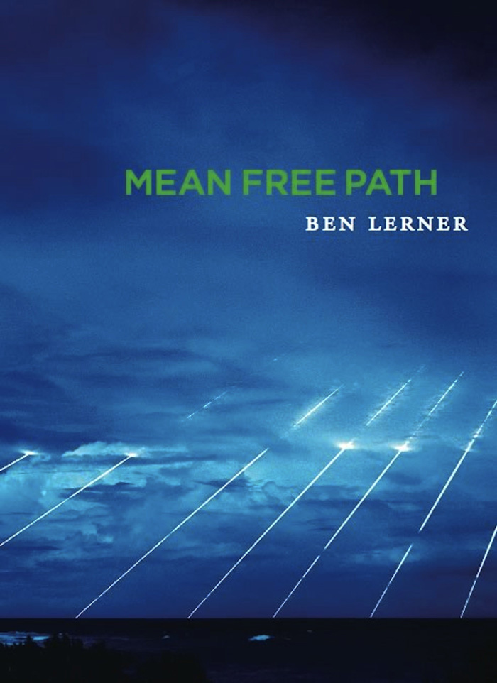 Mean Free Path by Ben Lerner - Copper Canyon Press