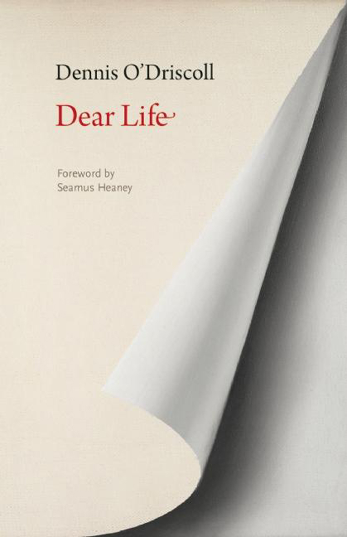 Dear Life by Dennis O'Driscoll - Copper Canyon Press