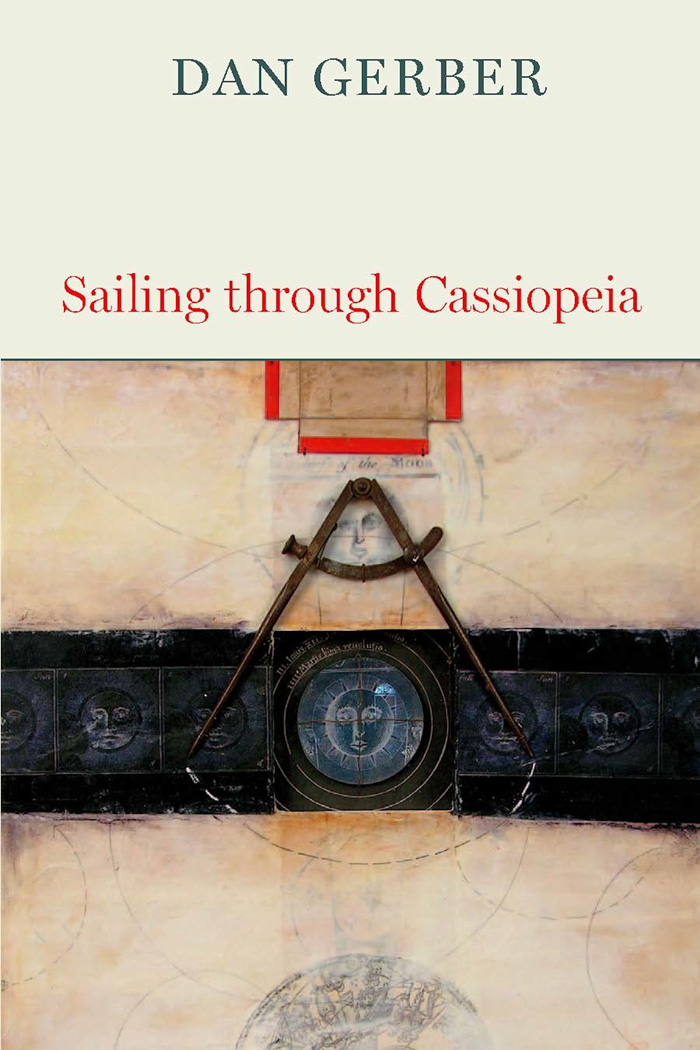 Sailing through Cassiopeia by Dan Gerber - Copper Canyon Press