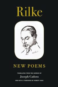 Rilke: New Poems by Rainer Maria Rilke, Joseph Cadora, trans. - Copper ...