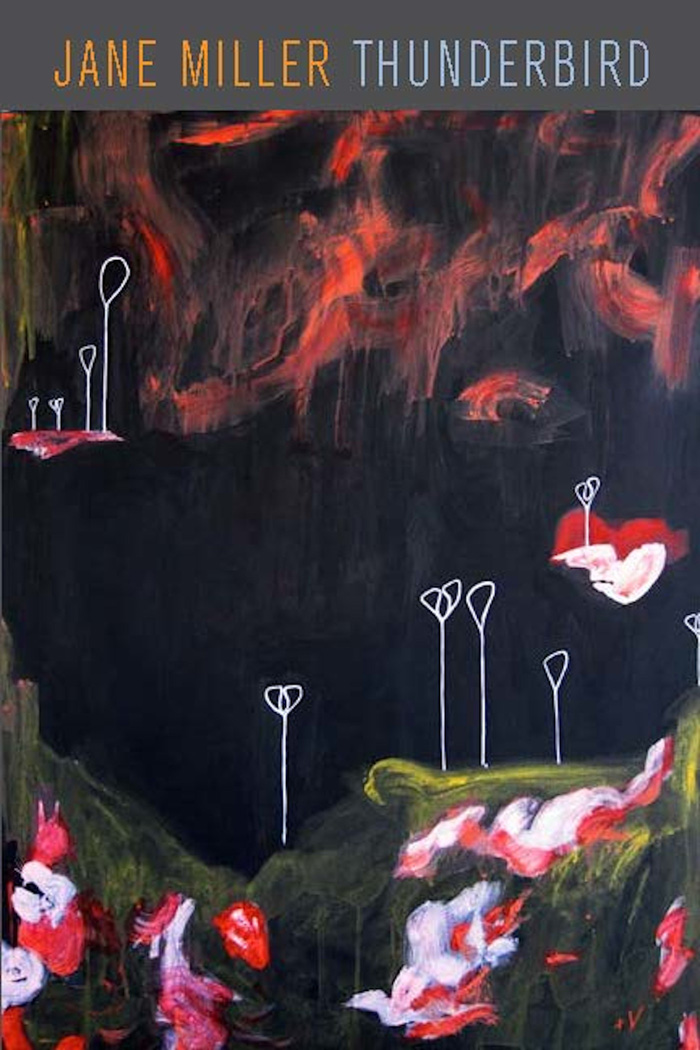 Thunderbird by Jane Miller - Copper Canyon Press