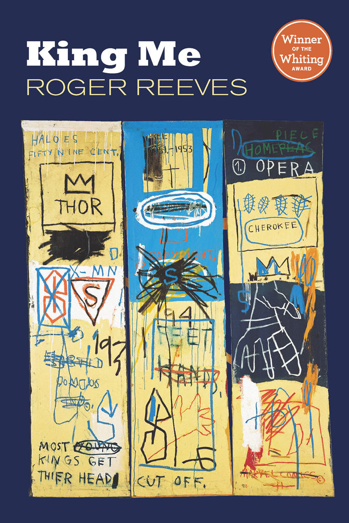 King Me by Roger Reeves - Copper Canyon Press