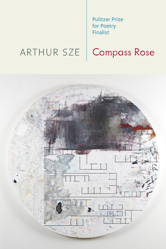 Compass Rose by Arthur Sze - Copper Canyon Press