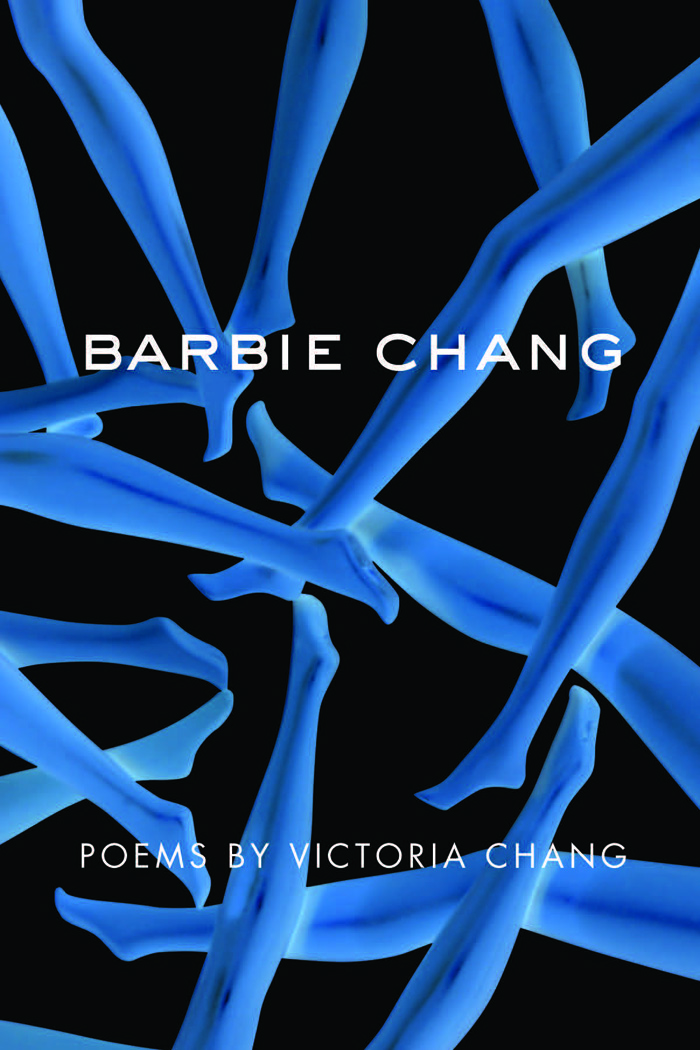 Barbie Chang by Victoria Chang - Copper Canyon Press
