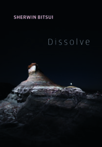 Dissolve by Sherwin Bitsui - Copper Canyon Press