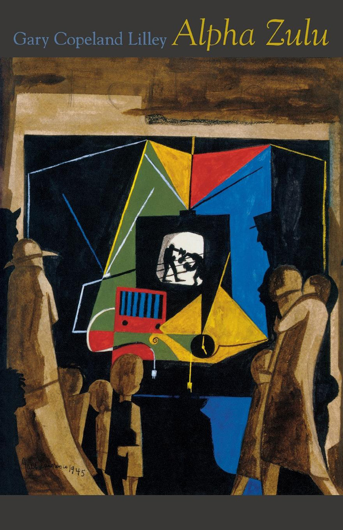 Alpha Zulu by Gary Copeland Lilley - Copper Canyon Press