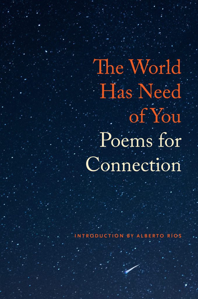 The World Has Need of You: Poems for Connection - Copper Canyon Press