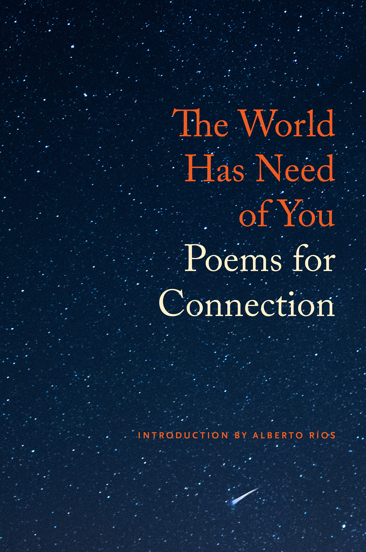 The World Has Need of You: Poems for Connection - Copper Canyon Press